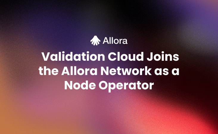 Validation Cloud Joins the Allora Network as a Node Operator